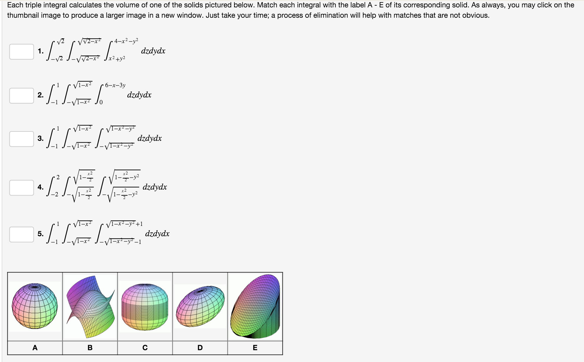 Solved Each Triple Integral Calculates The Volume Of One Of
