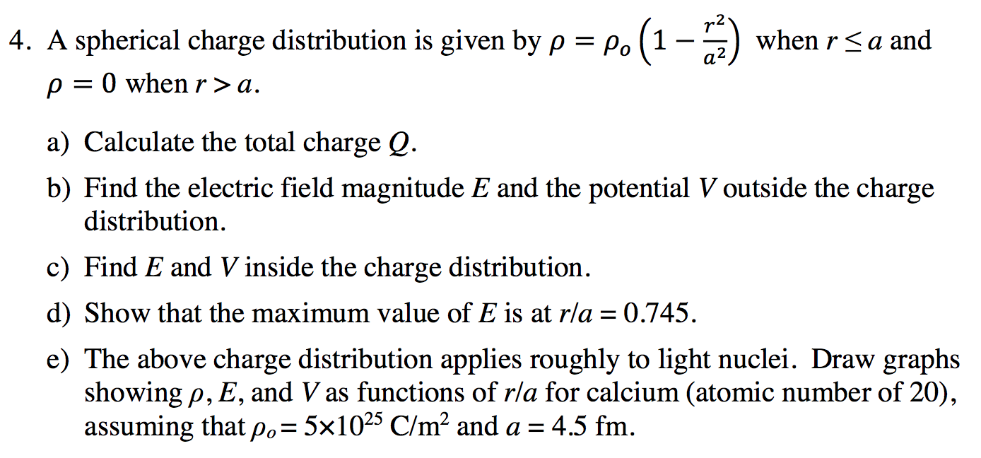 Solved A spherical charge distribution is given by rho = | Chegg.com