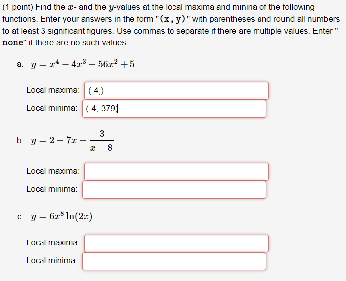 Solved 1 point) Find the r- and the y-values at the local | Chegg.com