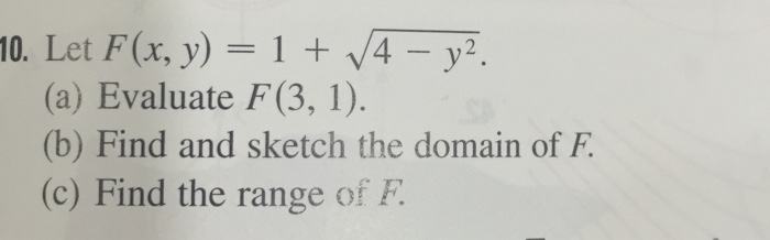 Solved Let F(x, y) = 1 + square root 4 - y^2. Evaluate F(3, | Chegg.com Solved Let F(x, y) = 1 + square root 4 - y^2. Evaluate F(3, | Chegg.com