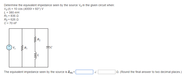 Solved Determine the equivalent impedance seen by the source | Chegg.com