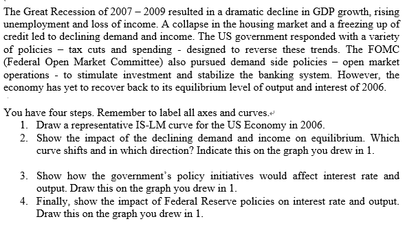 Solved The Great Recession of 2007 - 2009 resulted in a | Chegg.com