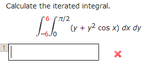 Solved Calculate the iterated integral. Sketch the solid | Chegg.com