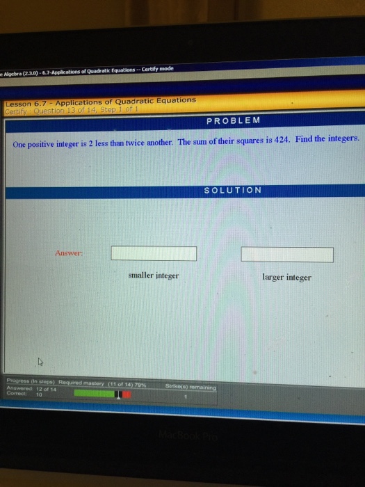 Solved One positive integer is 2 less than twice another. | Chegg.com