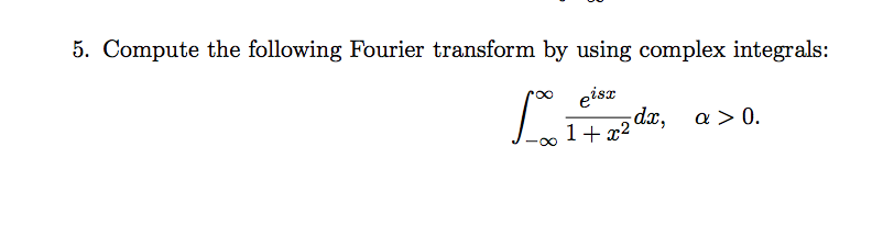 Solved Compute the following Fourier transform by using | Chegg.com