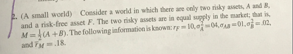 Solved (A small world) Consider a world in which there are | Chegg.com