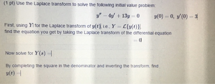 Solved Use the Laplace transform to solve the following | Chegg.com