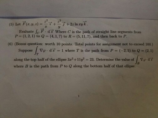 Let F(x, y, z) = z^2/x i + z^2/y j + 2z ln xy k. | Chegg.com