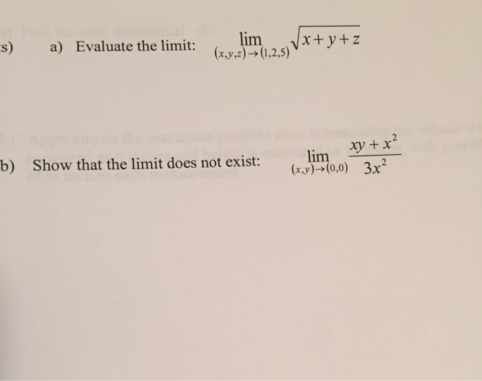 Solved a) Evaluate the limit: lim root x + y + z Show that | Chegg.com