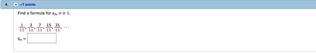 Solved 4. -11 points Find a formula for sn, n 2 1 1 37 15, | Chegg.com