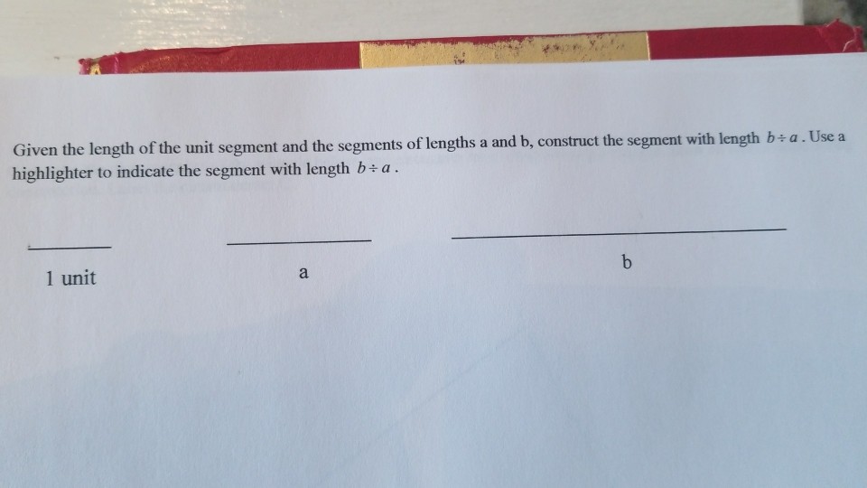 Solved Given the length of the unit segment and the segments | Chegg.com