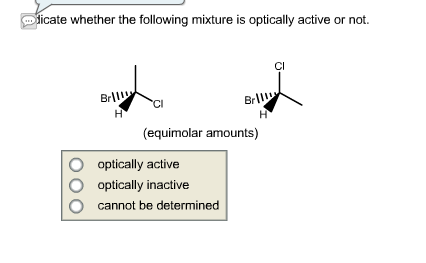 Solved Create whether the following mixture is optically | Chegg.com