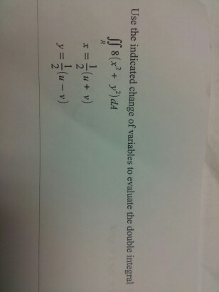 Solved Use the indicated change of variables to evaluate the | Chegg.com