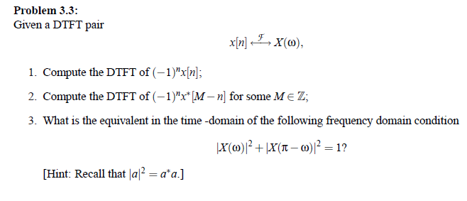 Solved Problem 3.3: Given a DTFT pair 1. Compute the DTFT of | Chegg.com