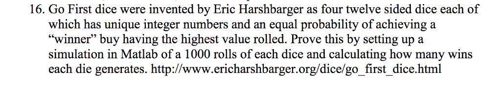 Solved 16. Go First dice were invented by Eric Harshbarger | Chegg.com