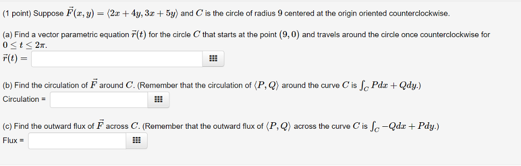 Solved (1 point) Suppose F(z, y-(2x + 4y, 3x + 5y) and C is | Chegg.com