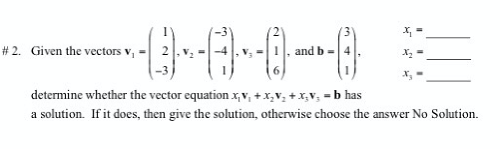 Solved #2. Given the vectors v1=() ,v2=(),v3=(),and b=(), | Chegg.com