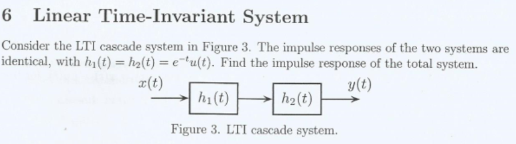Solved Consider the LTI cascade system in Figure 3. The | Chegg.com