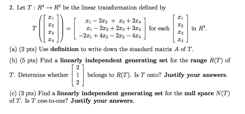 Solved 2. Let T : R^4 right arrow R^3 be the linear | Chegg.com