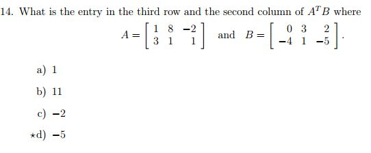 Solved 14. What is the entry in the third row and the second | Chegg.com