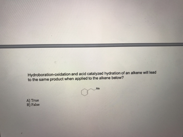 Solved Hydroboration-oxidation and acid catalyzed hydration | Chegg.com