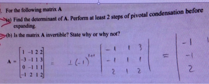Solved For the following matrix A Find the determinant of | Chegg.com