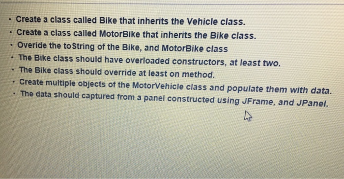 Solved Create a class called Bike that inherits the Vehicle | Chegg.com