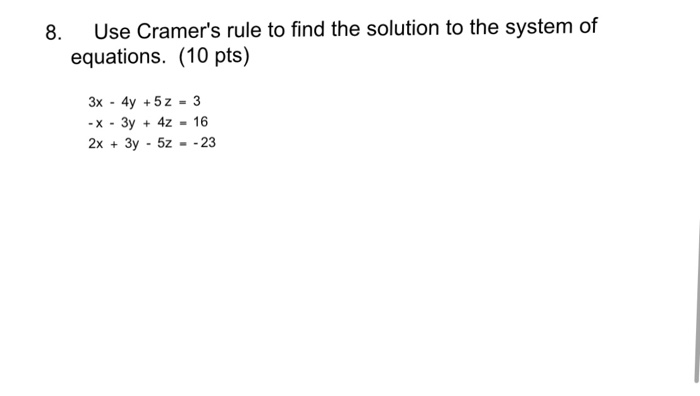 Solved Use Cramer's rule to find the solution to the system | Chegg.com