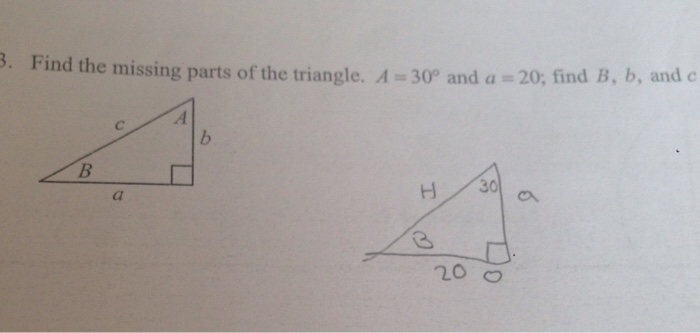 Solved Find the missing parts of the triangle. A = 30 degree | Chegg.com
