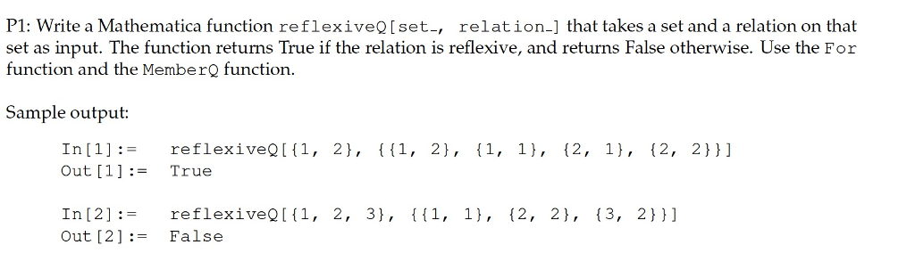 P1: Write a Mathematica function reflexiveQ[set-, | Chegg.com