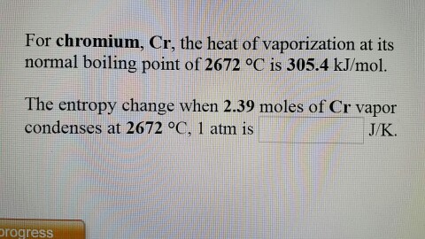 Solved For chromium, Cr, the heat of vaporization at its | Chegg.com