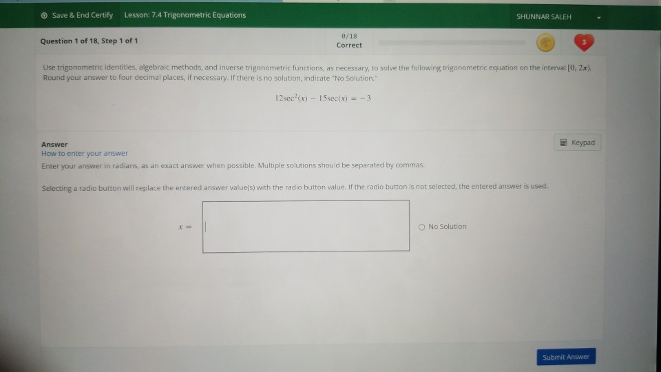 Solved O Save & End Certify Lesson: 7.4 Trigonometric | Chegg.com