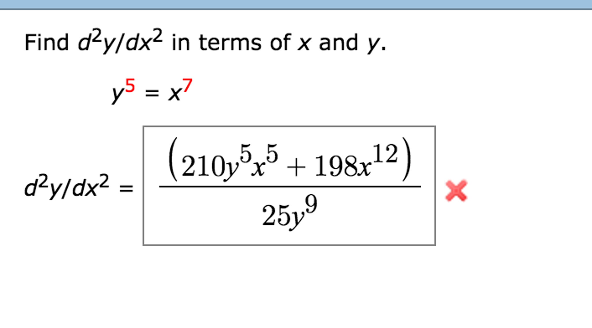 Solved Find d^2y/dx^2 in terms of x and y y^5 = x^7 | Chegg.com