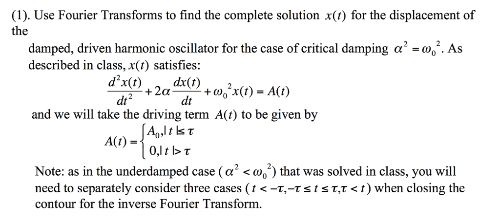 Use Fourier Transforms to find the complete solution | Chegg.com