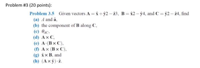 Solved Given vectors A = x + y^2 - z3, B - x2 - y4. ami C = | Chegg.com