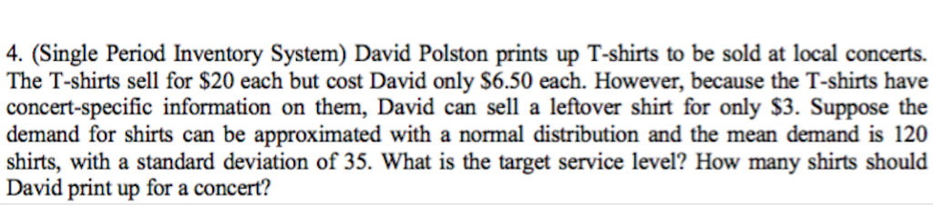 Solved 4. (Single Period Inventory System) David Polston | Chegg.com