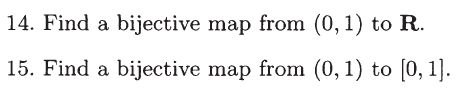 Solved Find a bijective map from (0, 1) to R. Find a | Chegg.com