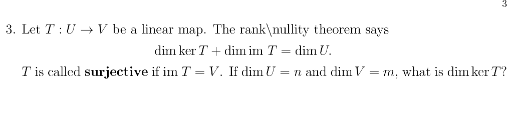 Solved 3 3. Let : U → V be a linear map. The rank\nullity | Chegg.com
