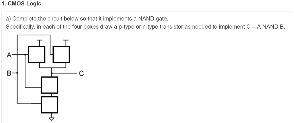 Solved 1. CMOS Logic a) Complete the circuit below so that | Chegg.com