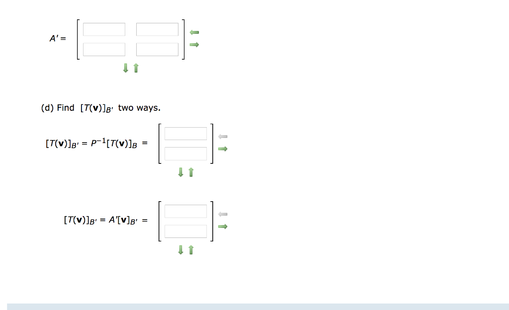 Solved Let B { 1 2 1 1 } And B { 4 1 0 2 } Be