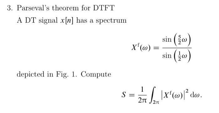 Solved Parseval's theorem for DTFT A DT signal x[n] has a | Chegg.com