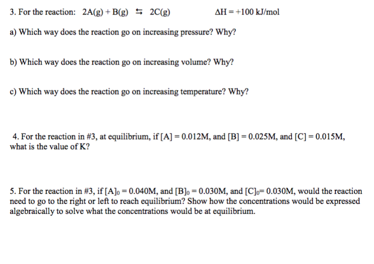 Solved 3. For the reaction: 2A(g) + B(g) 2C(g) + 100 kJ/mol | Chegg.com Solved 3. For the reaction: 2A(g) + B(g) 2C(g) + 100 kJ/mol | Chegg.com