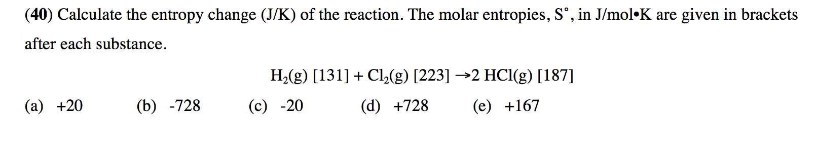 Solved Calculate the entropy change (J/K) of the reaction. | Chegg.com