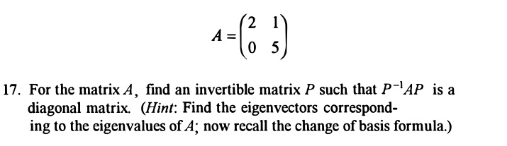 Solved 17. For the matrix A, find an invertible matrix P | Chegg.com