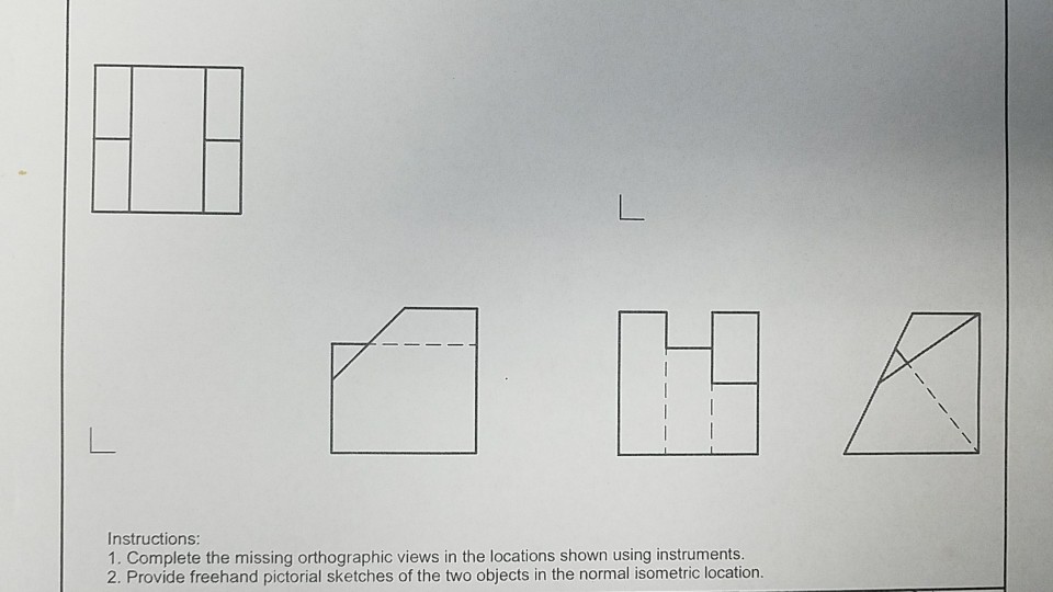 Solved Instructions 1. Complete the missing orthographic | Chegg.com