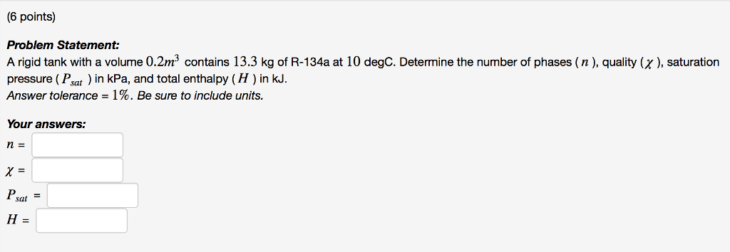 Solved (6 points) Problem Statement: A rigid tank with a | Chegg.com