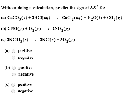 Solved Without doing a calculation, predict the sign of | Chegg.com