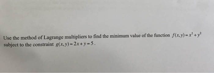 Solved Use the method of Lagrange multipliers to find the | Chegg.com