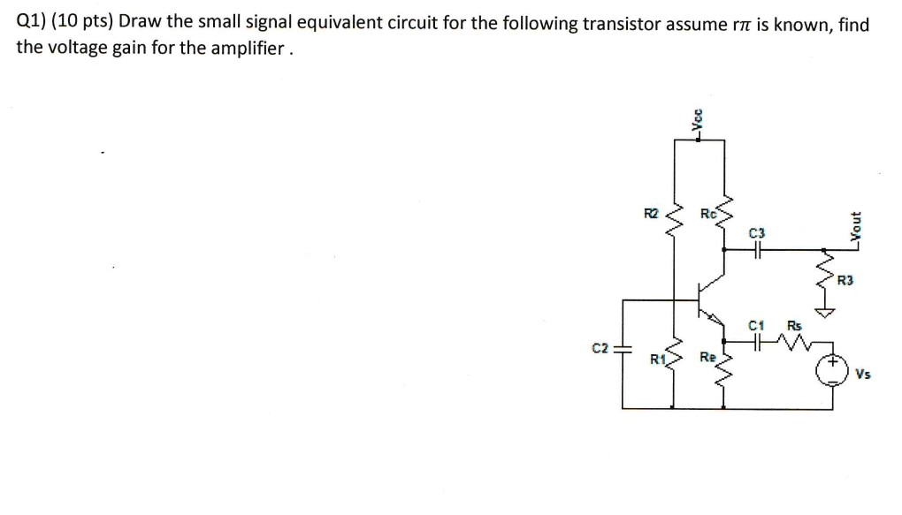 Solved Q1) (10 pts) Draw the small signal equivalent circuit | Chegg.com