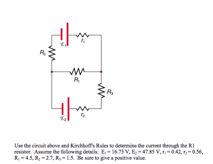 Solved R2 Ra E2 Use the circuit above and Kirchhoff's Rules | Chegg.com